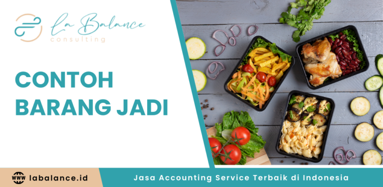 9 Contoh Barang Jadi yang Memenuhi Kebutuhan Harian Anda - La'Balance