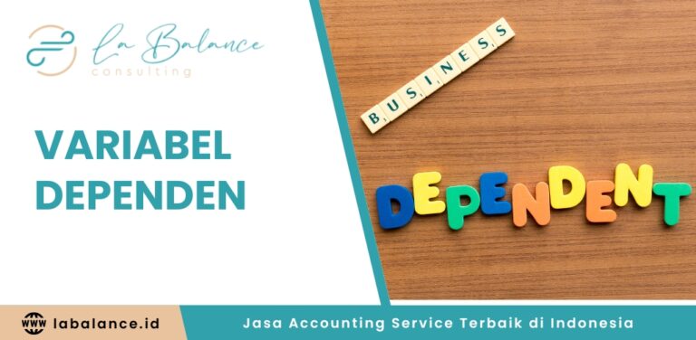 Apa itu Variabel Dependen dan Independen? - La'Balance
