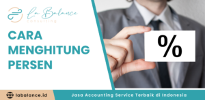 Cara Menghitung Persen Secara Cepat Lengkap dengan Contoh - La'Balance