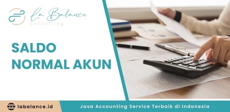 Saldo Normal Akun: Pengertian, Jenis, dan Contohnya - La'Balance