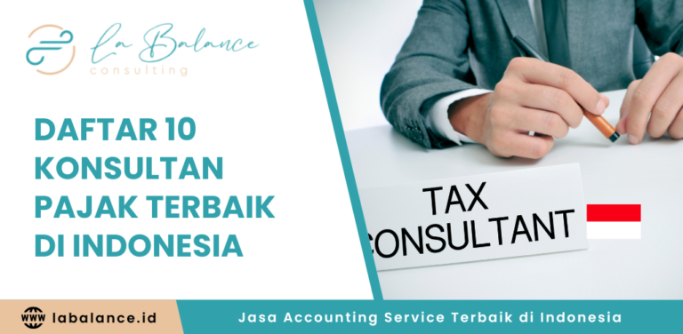 Daftar 10 Konsultan Pajak Terbaik di Indonesia - La'Balance